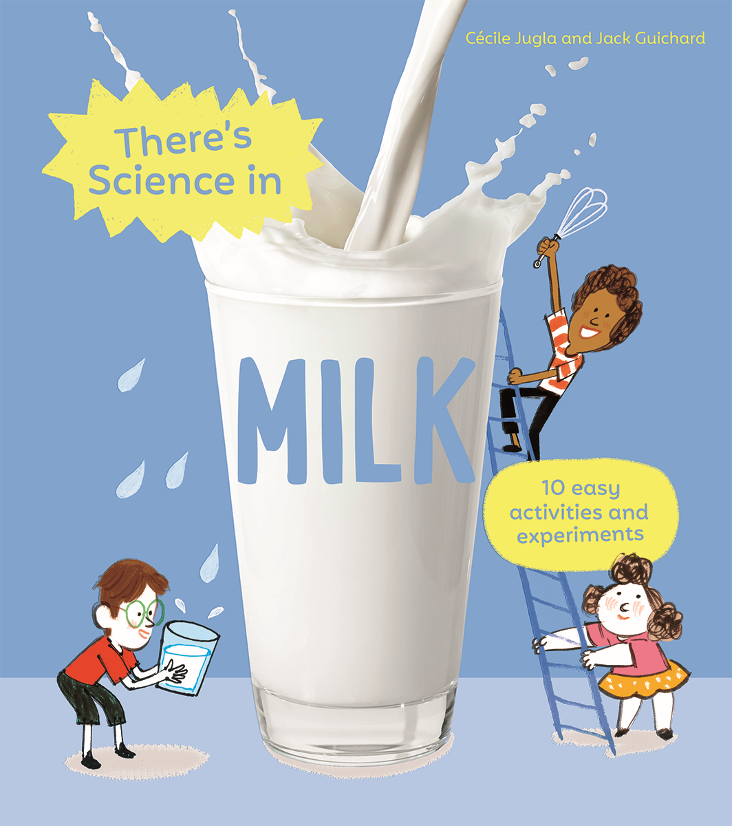 There's Science in Milk – Young Explorers