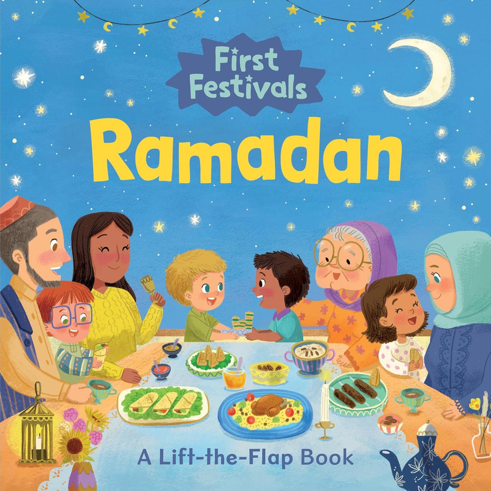 First Festivals: Ramadan: A Lift-The-Flap Book – Young Explorers